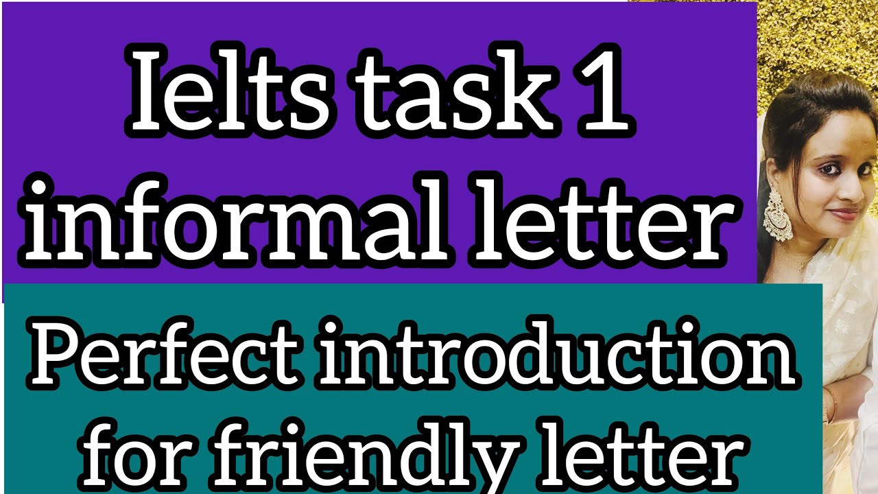 Perfect introduction for ielts task 1 informal letter|| friendly letter ...