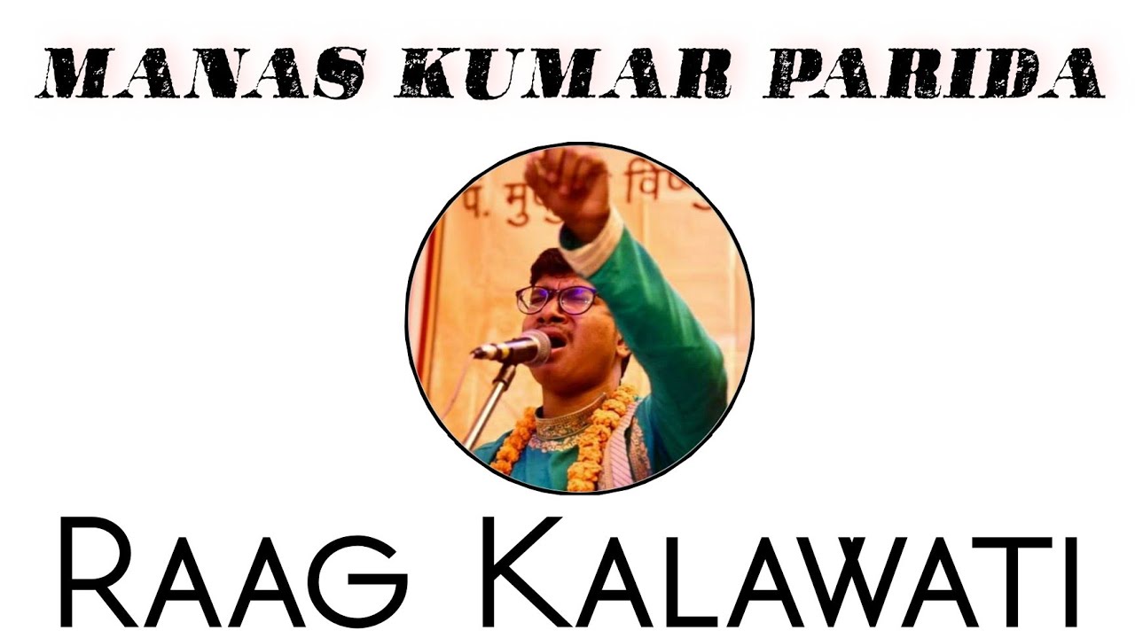 Raag Kalawati ~ Manas Kumar Parida (Shilpayan The Music Hub) - YouTube