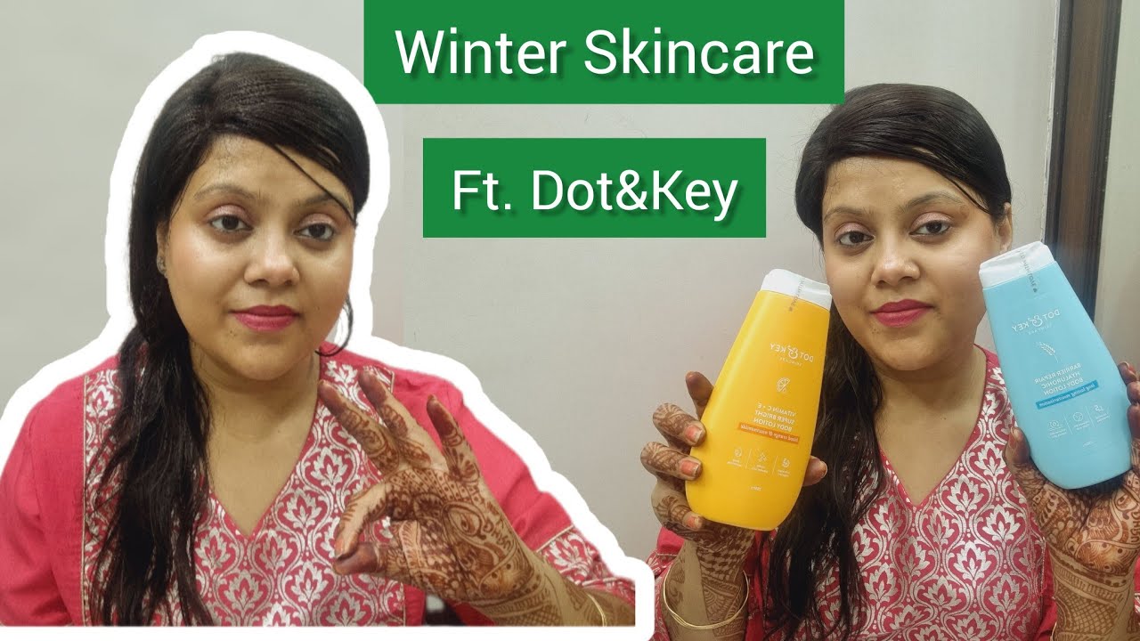 Winter Skincare Body Lotions from Dot & Key/ Newly Launched Body Lotion ...
