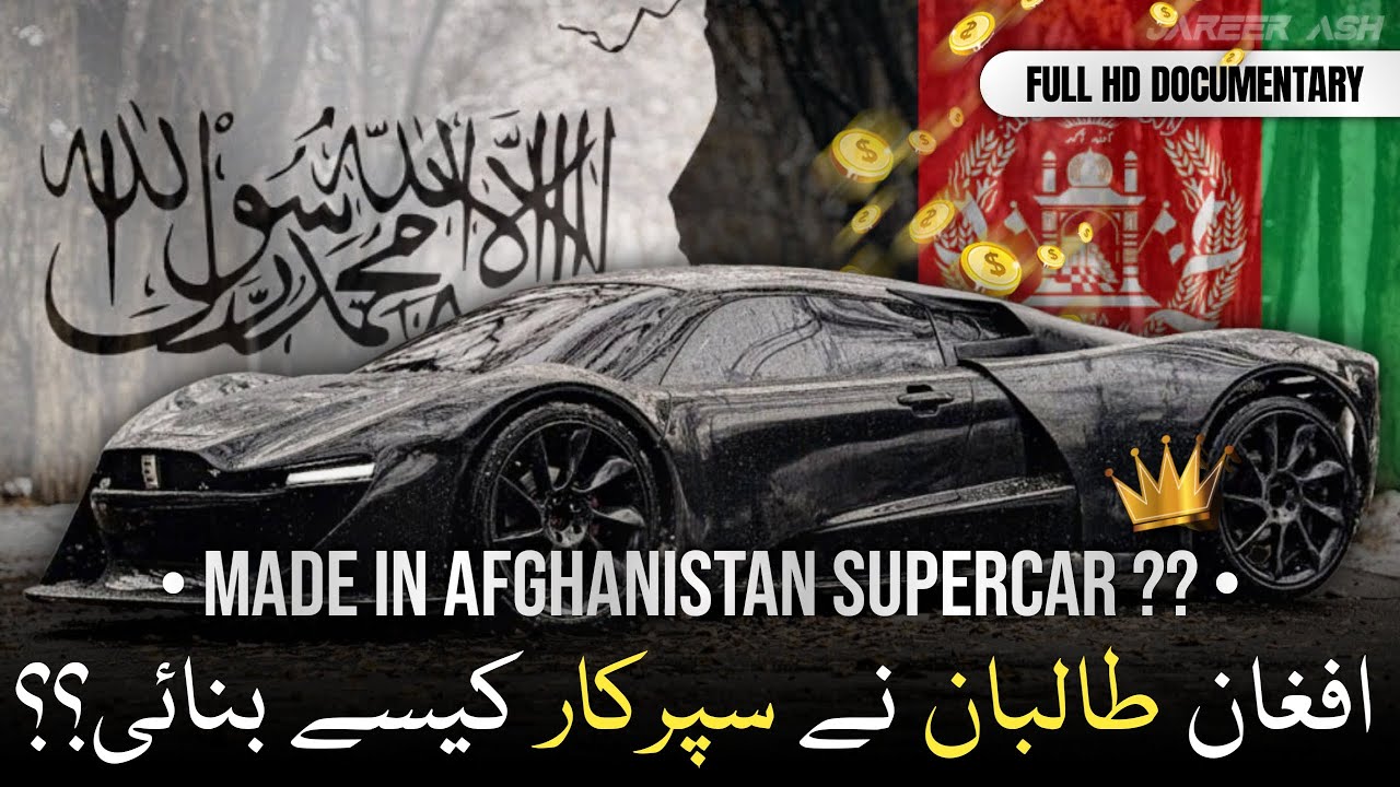A Supercar made in Afghanistan - How it's made? | Full Documentary # ...