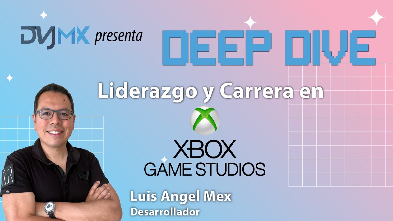 Deep Dive - Liderazgo y Carrera en Xbox Game Studios - YouTube