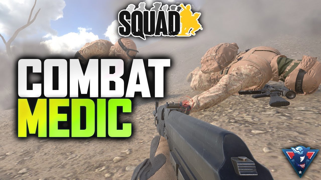 COMBAT MEDIC | Squad Gameplay - YouTube