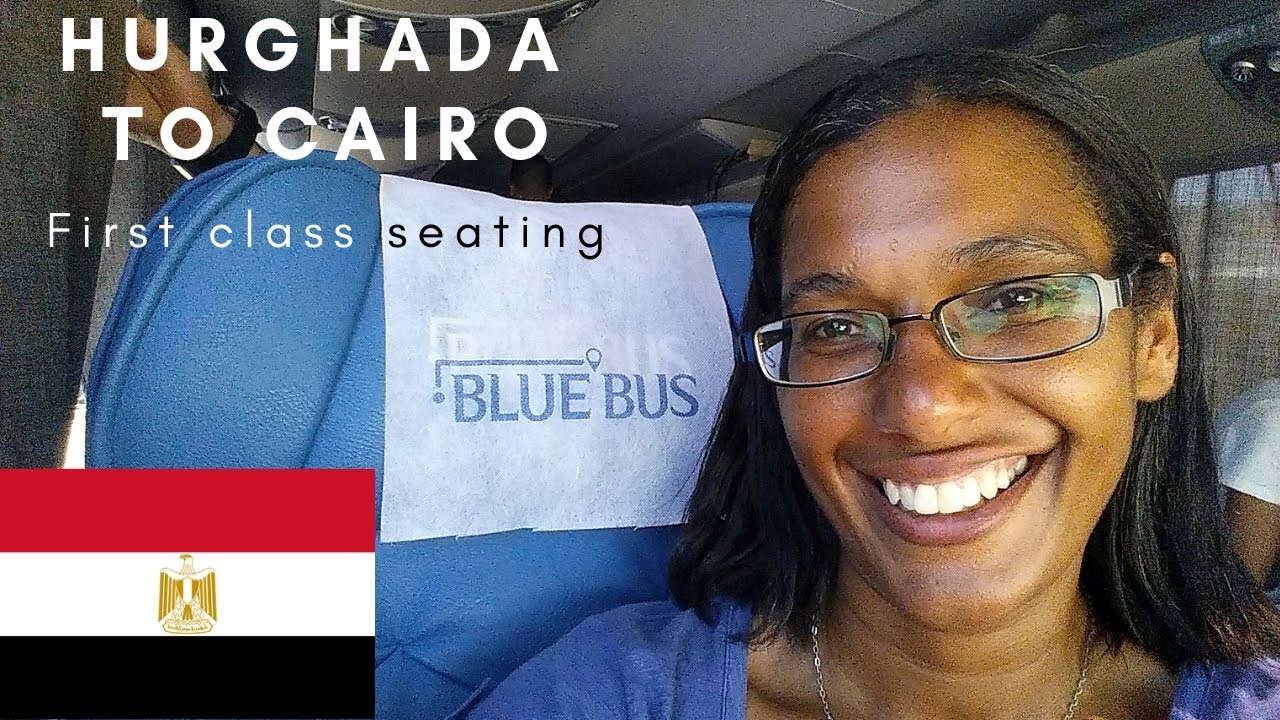 Blue Bus Hurghada to Cairo | first class seating - YouTube