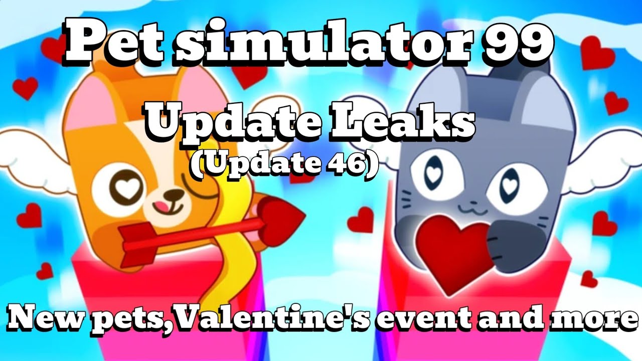 💘PET SIMULATOR 99 (UPDATE 46) NEW VALENTINES EVENT,NEW PETS,NEW BANNER ...