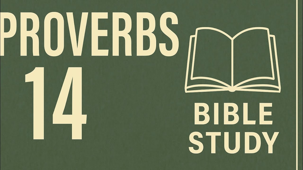The Way of Wisdom vs. Folly | Proverbs 14 Bible Study - YouTube