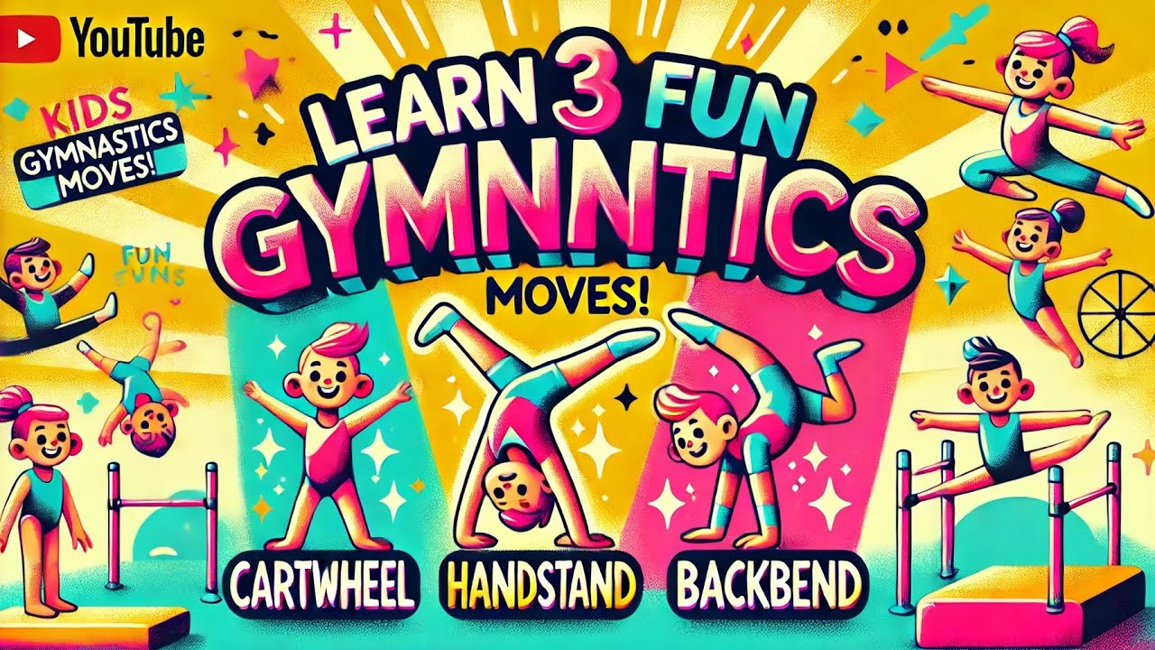 Learn 3 Fun Gymnastics Moves for Kids! (Cartwheel, Handstand & Backbend ...