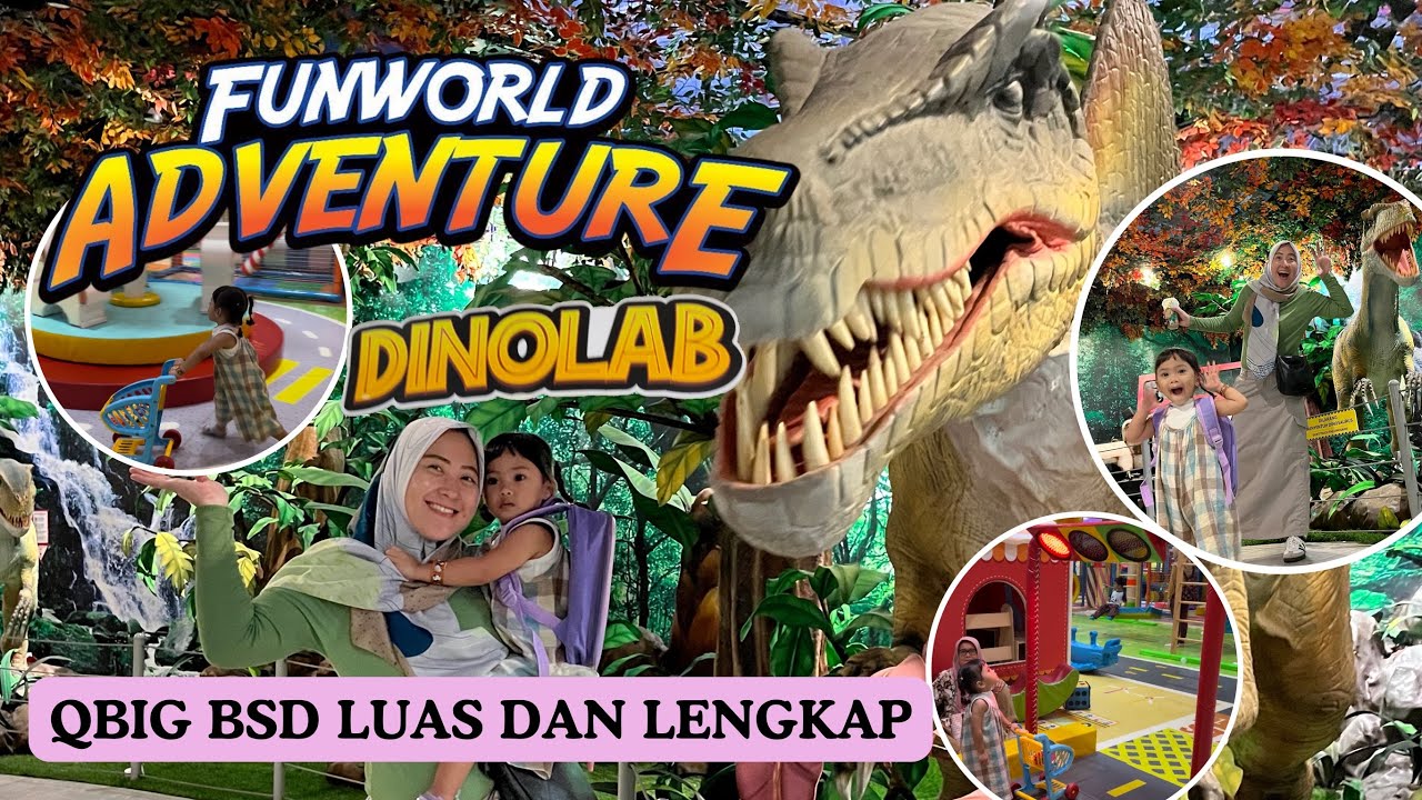 FUNWORLD ADVENTURE QBIG BSD CITY | DINO LAB DAN PLAYGROUND - YouTube
