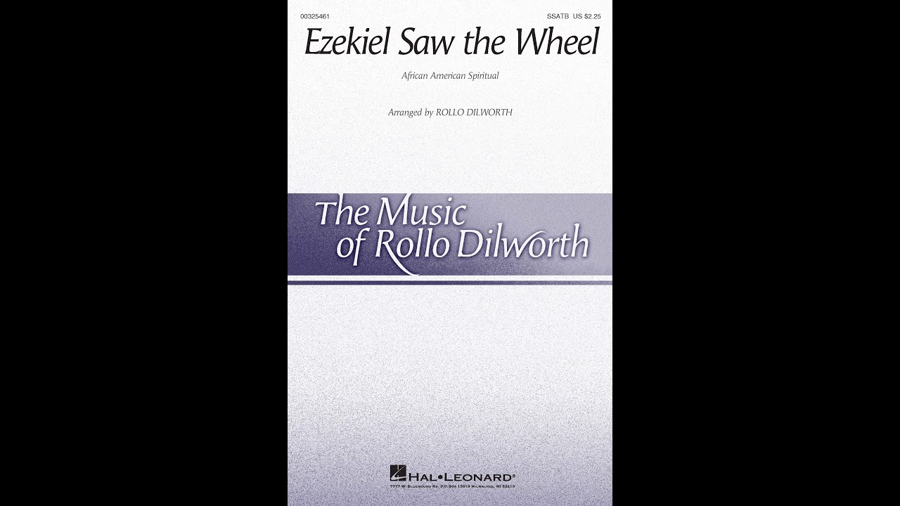 Ezekiel Saw the Wheel (SSATB Choir) - Arranged by Rollo Dilworth - YouTube