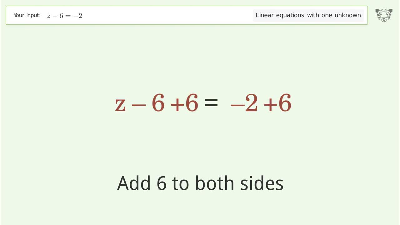 Solve z-6=-2: Linear Equation Video Solution | Tiger Algebra - YouTube