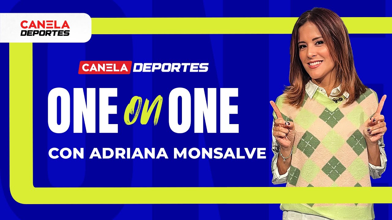 ADRIANA MONSALVE, mujer PIONERA del periodismo deportivo | One on One ...
