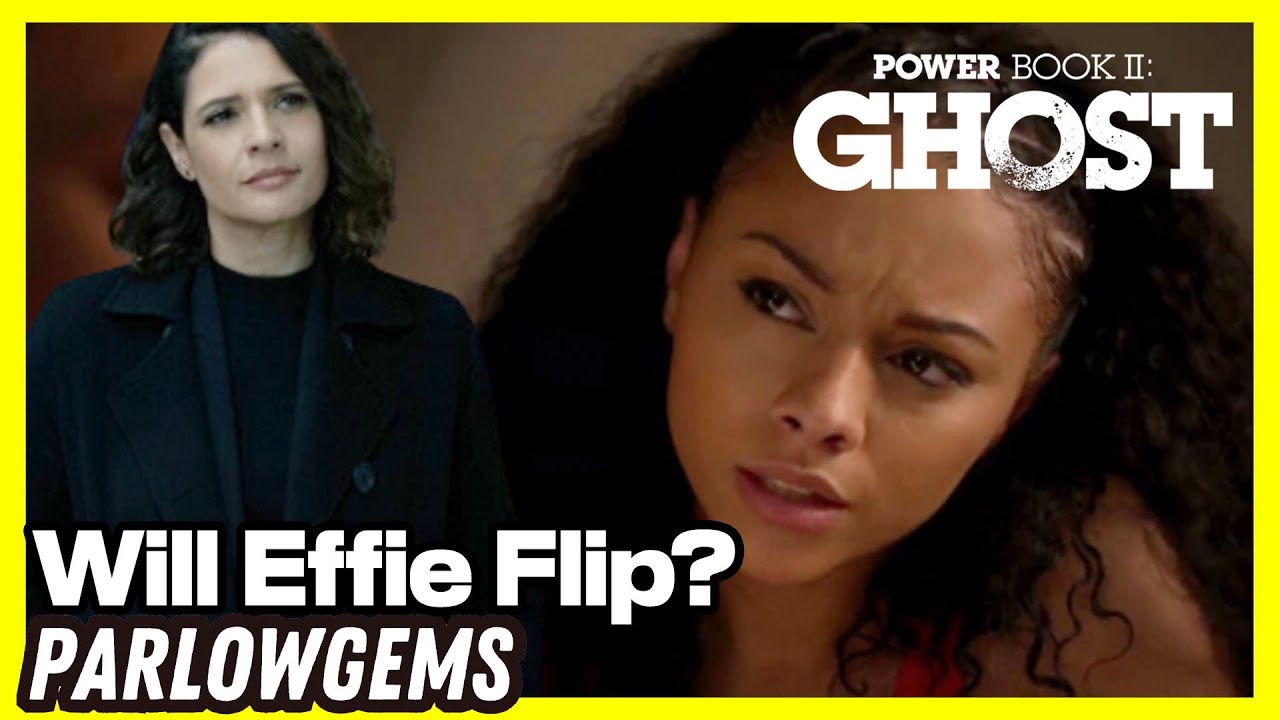 Power Book II Ghost: Will Effie Flip? - Power Book II Ghost Episode ...