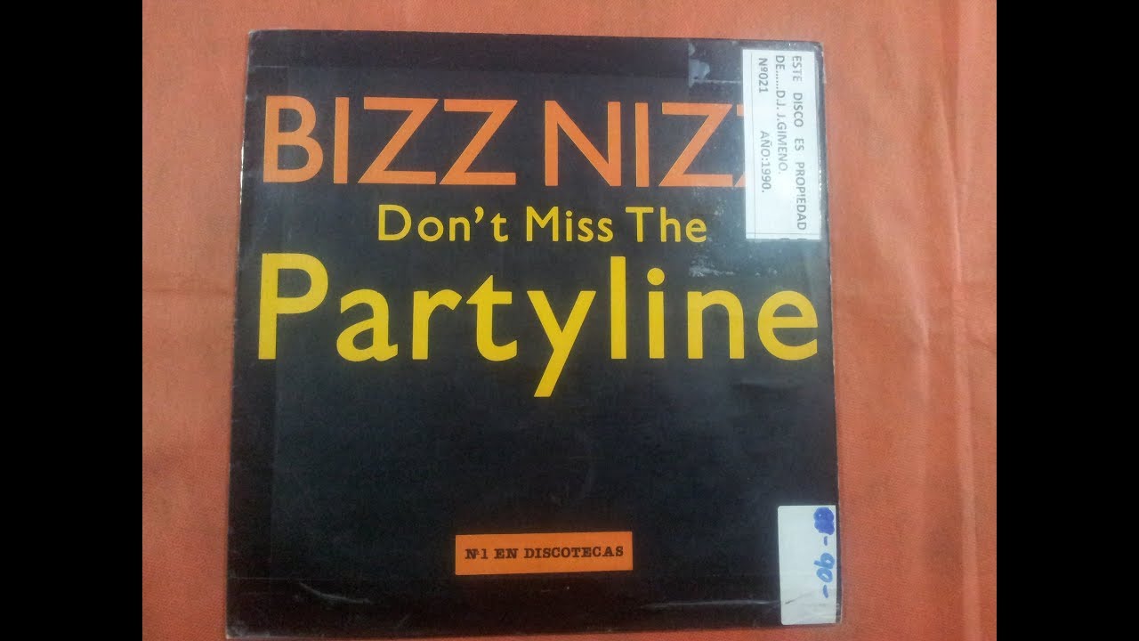 BIZZ NIZZ.(DON'T MISS THE PARTY LINE.)(12''.)(1990.) - YouTube