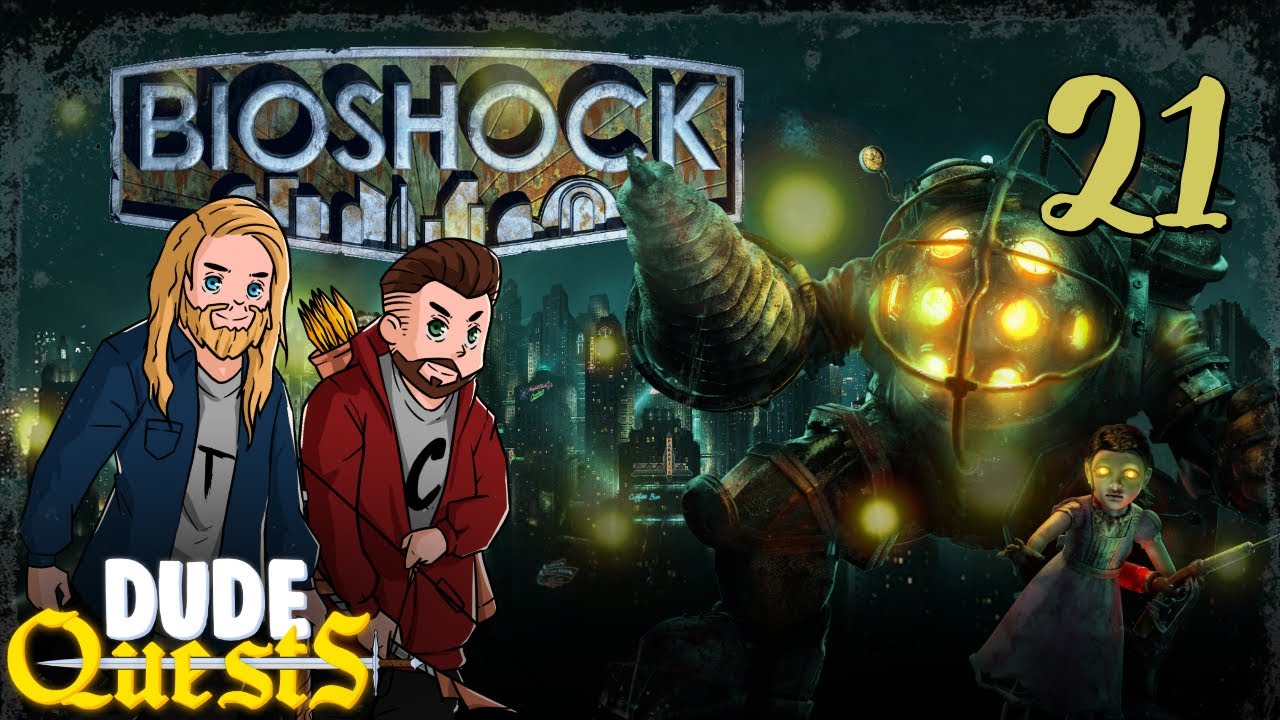 Bioshock: Smokin’ Bees - EP21 - Dude Quests - YouTube