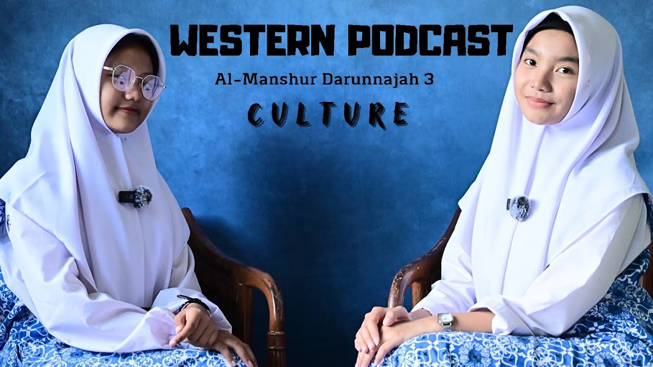 ENGLISH PODCAST | WESTERN CULTURE AND IT'S INFLUENCE | 7th DARUNNAJAH ...