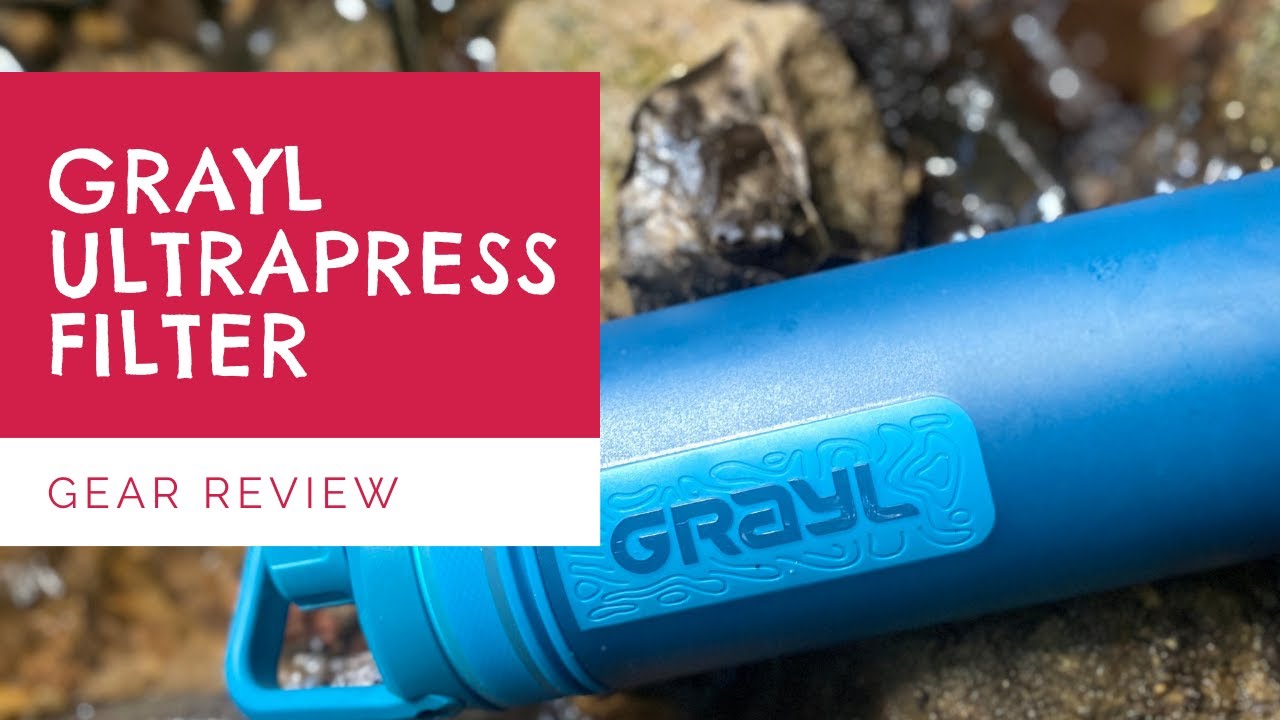 Grayl UltraPress Gear Review - Is this the best way of treating water ...