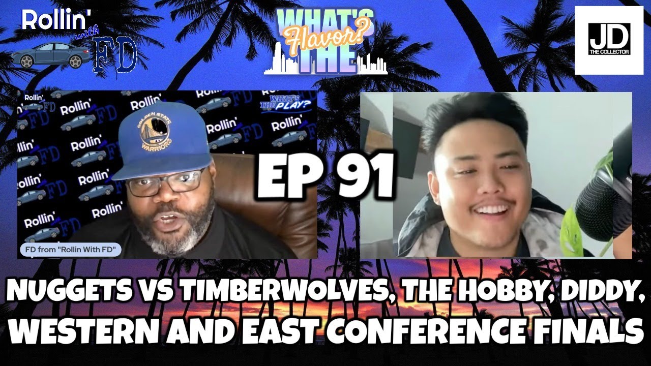 "What's The Play?" EP 91 w/ FD + JD: Nuggets vs Timberwolves, Diddy ...