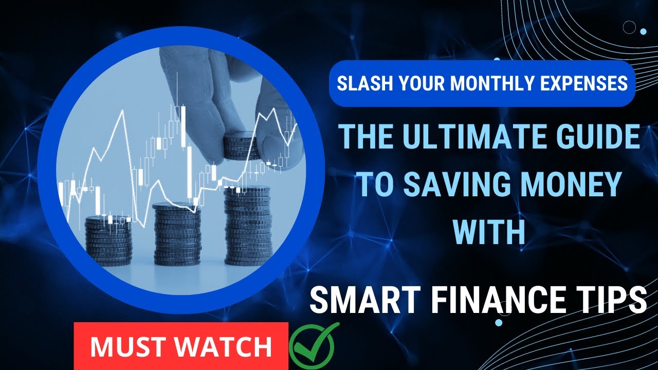 Smart Finance -The Ultmate Guide To Saving Money and Cutting Monthly ...