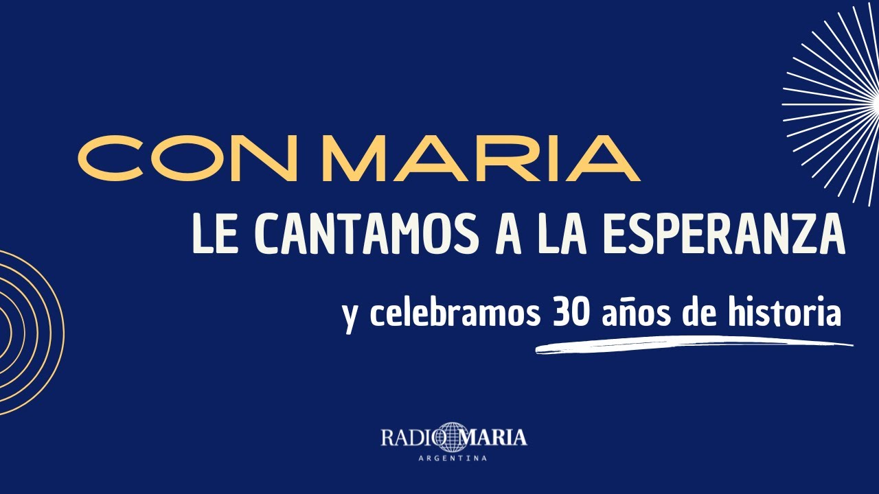 Con María le cantamos a la esperanza- Inicio año jubilar Obra de María ...