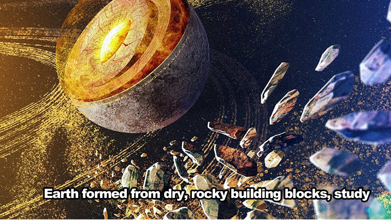 Earth Formed from Dry, Rocky Building Blocks | A recent study revealed ...