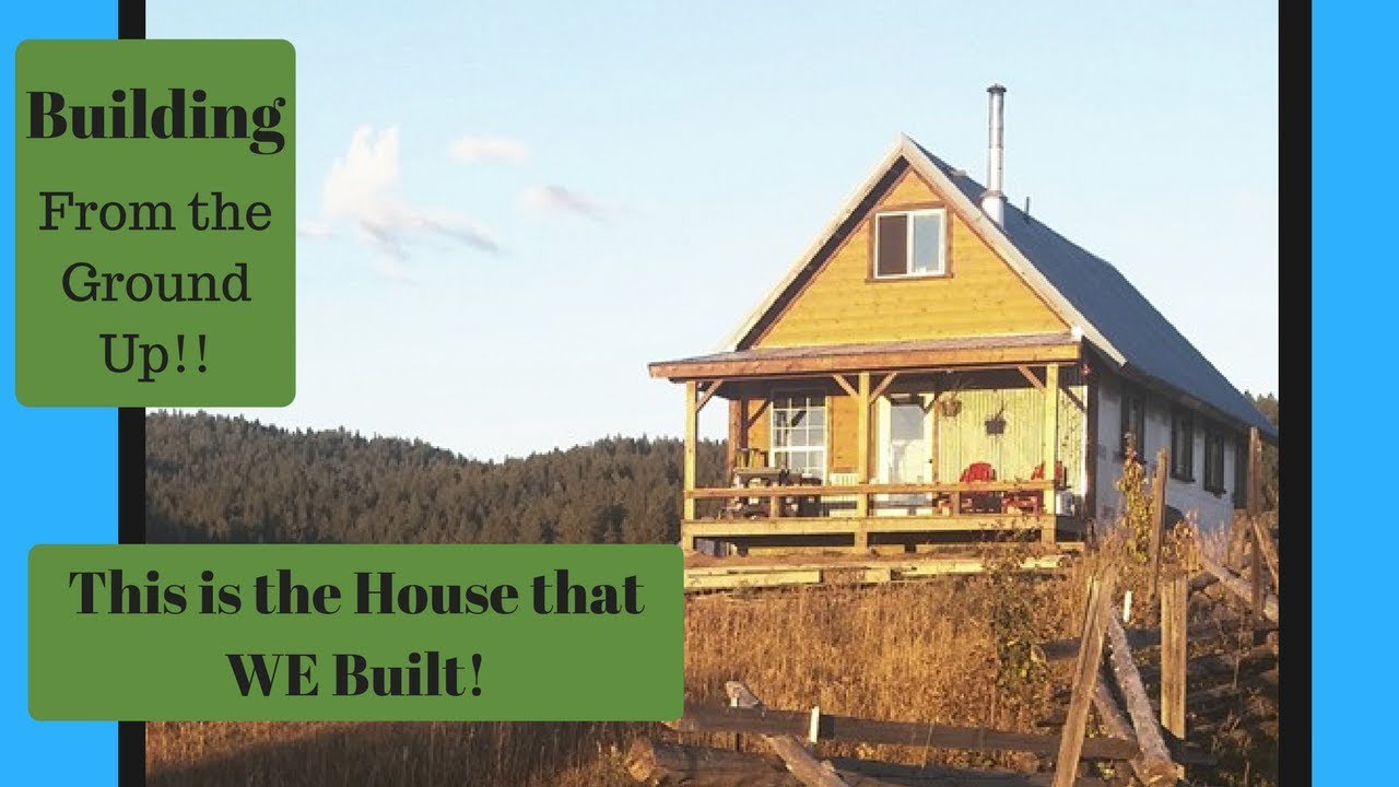 Building Our Off Grid Home- From the Ground Up! - YouTube