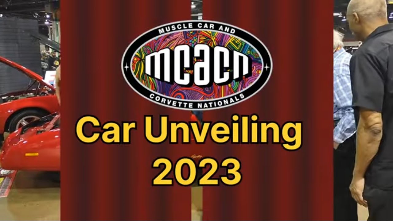 MCACN 2023 MUSCLE CAR AND CORVETTE NATIONALS SUPER RARE CARS UNVEILING ...