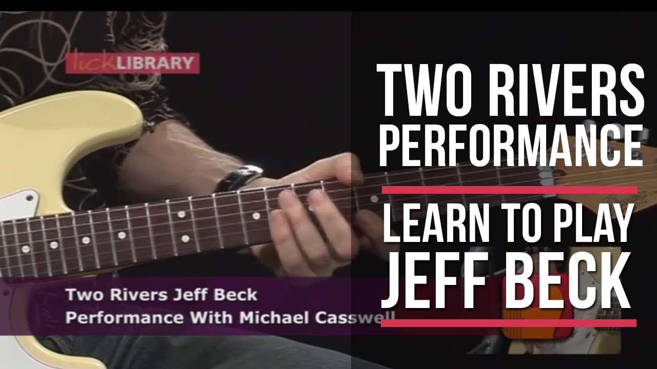 "Two Rivers" - Jeff Beck Performance by Michael Casswell | Licklibrary - YouTube