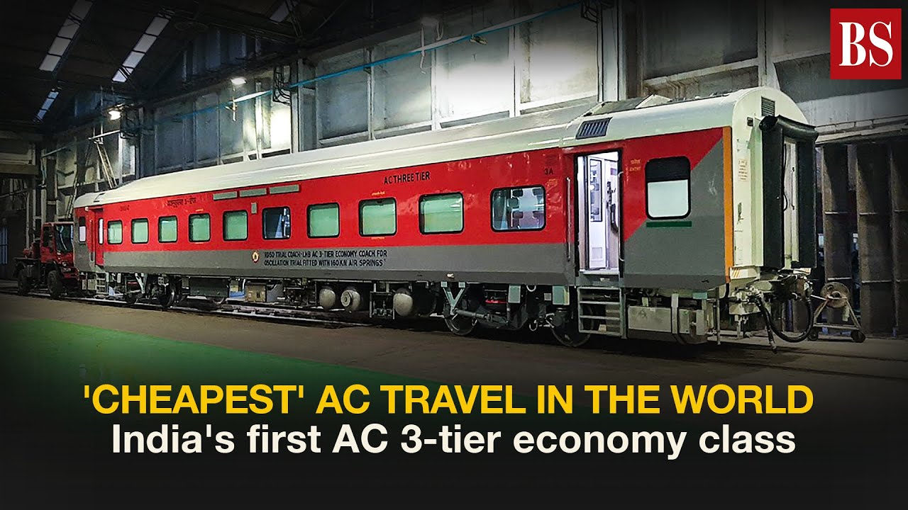 'Cheapest' AC travel in the world: India's first AC 3-tier economy ...
