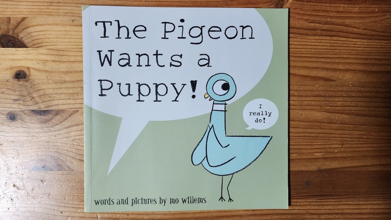 The Pigeon Wants a Puppy! 🐦🐶 | Words&pictures by Mo Willems | Kids Book ...