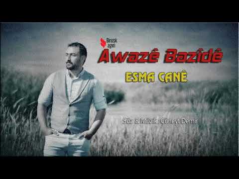 AWAZE BAZİDE ||ESMA CANE||