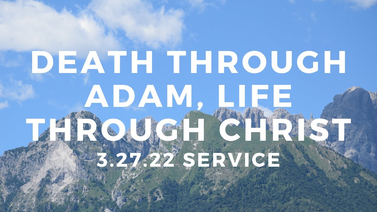 Death Through Adam, Life Through Christ | Genesis 3:1-6, Romans 5:12-17 ...