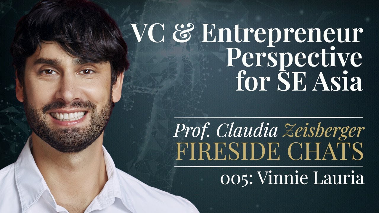 VC & Entrepreneur Perspective for SE Asia | Vinnie Lauria | Fireside ...