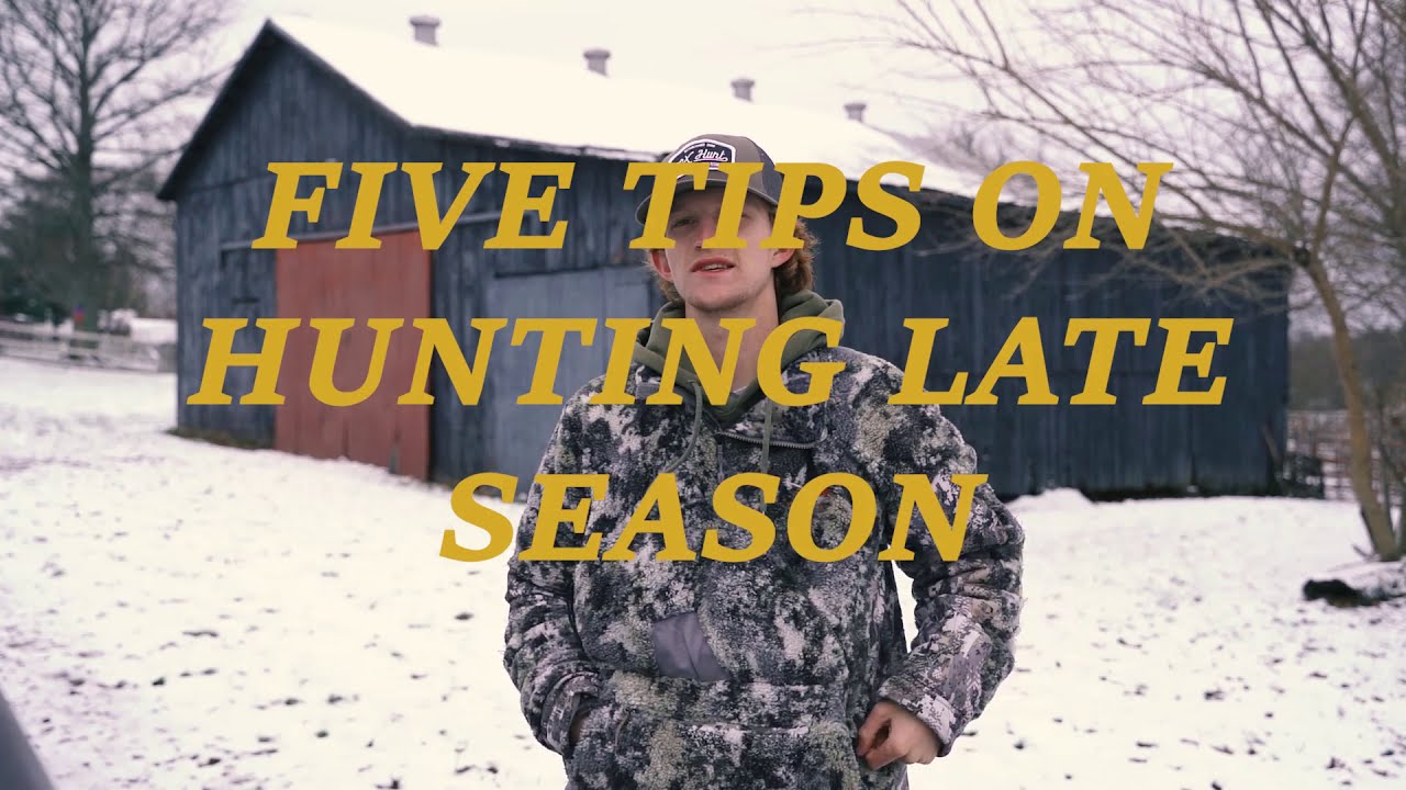 5 {BEST) TIPS FOR HUNTING DEER LATE SEASON! - YouTube