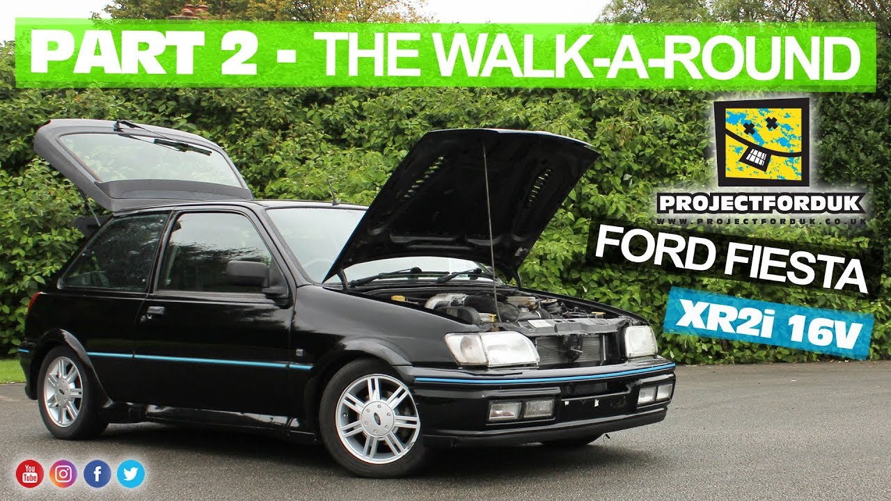 Part 2 - The Walk Around - 1993 Ford Fiesta XR2i 16V Restoration ...