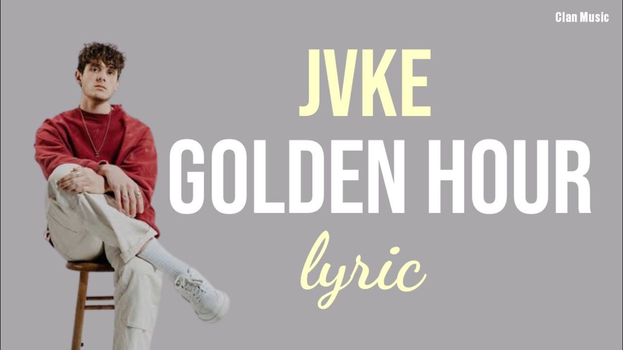 JVKE // GOLDEN HOUR // LYRIC - YouTube