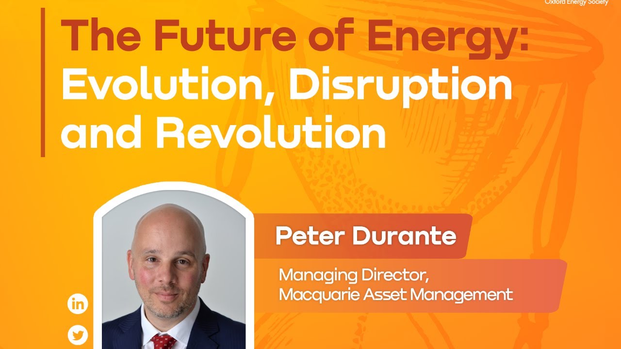 Week 4 - The Future of Energy: Evolution, Disruption and Revolution ...