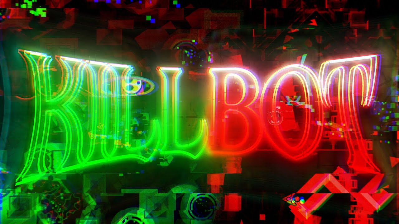 [New hardest!!] KILLBOT 100% - YouTube