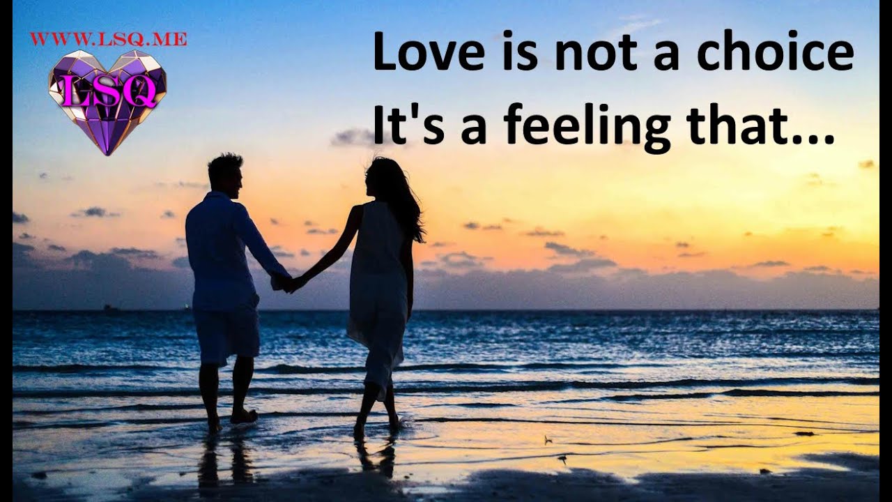 Love is not a choice but a feeling that... - Love Stories and Quotes ...
