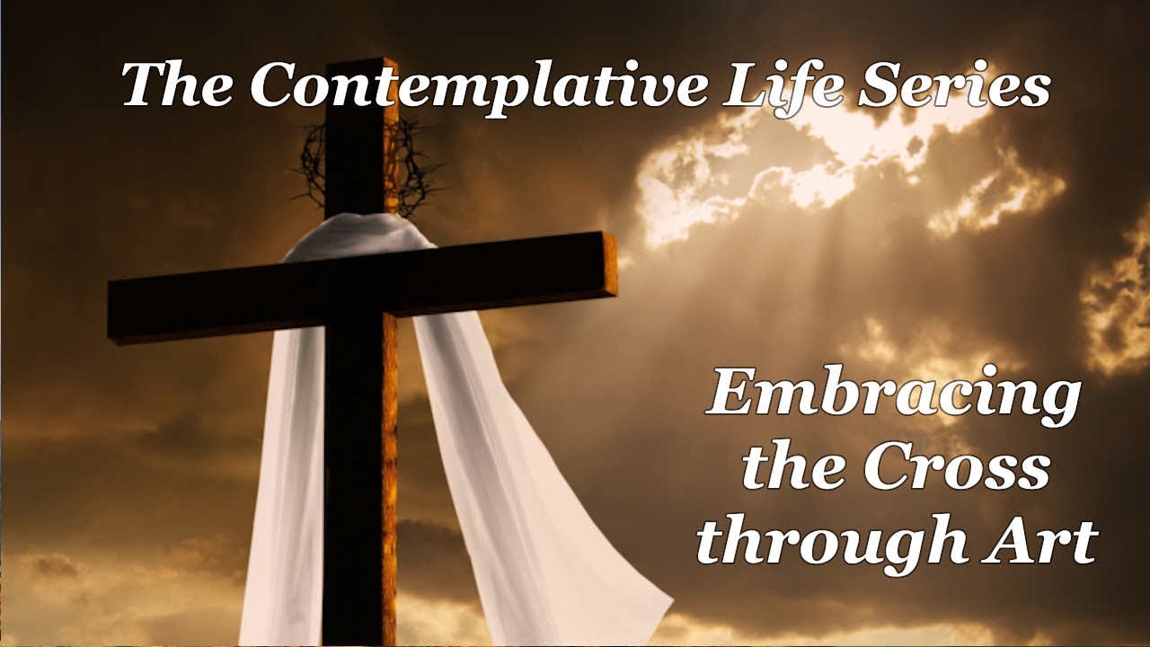 Contemplative Practice: Embracing the Cross through Art - YouTube