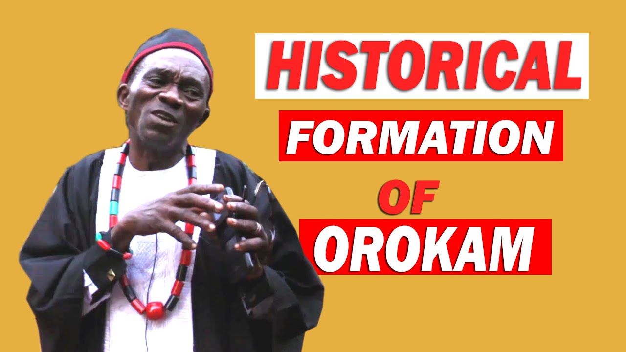 Historical Formation of OROKAM By Chief Ekpa Justin Ameh - YouTube