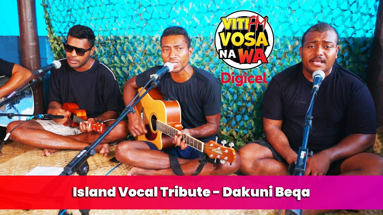 Island Vocal Tribute - Dakuni Beqa (VitiFM Vosa Na Wa) - YouTube