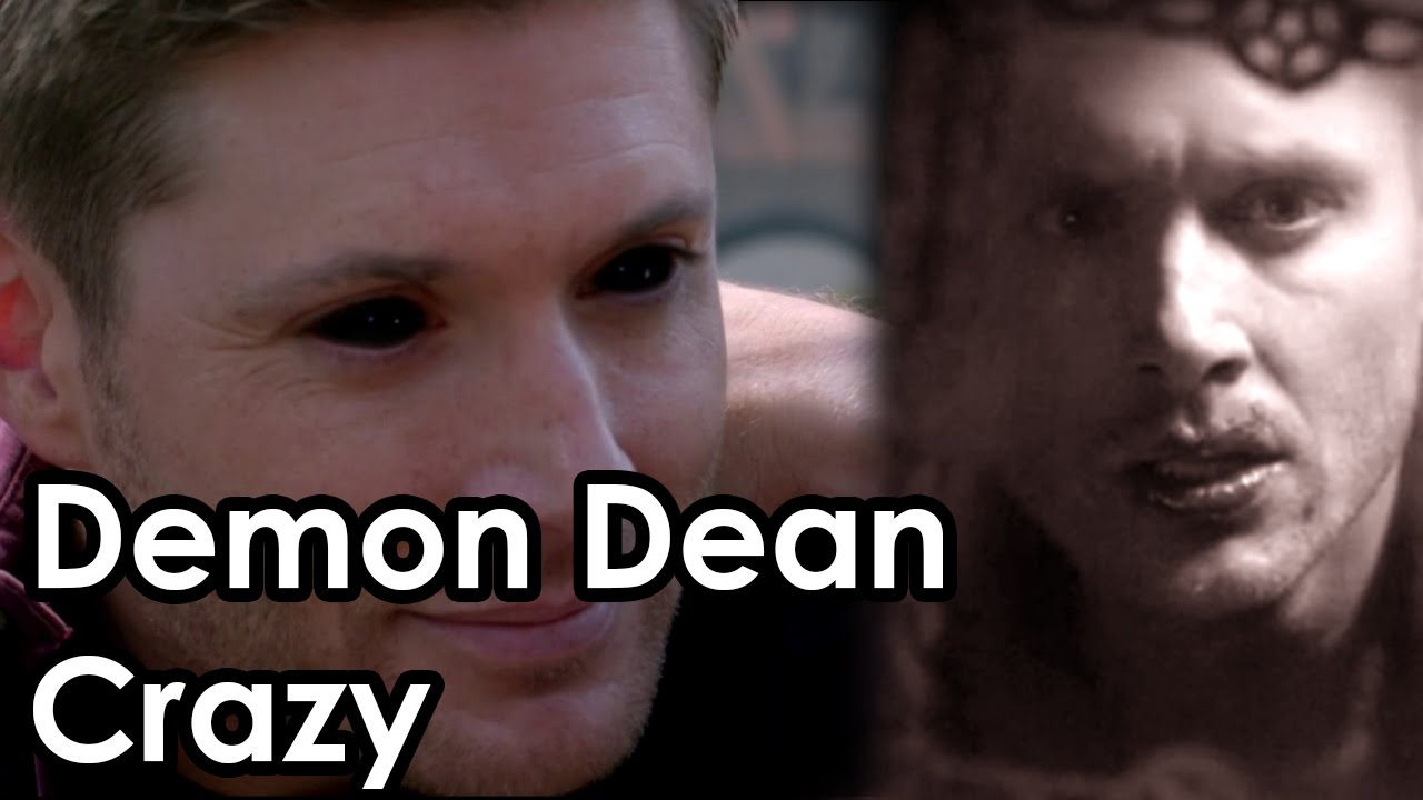 Supernatural Season 10 - Demon Dean | Does That Make Me Crazy - YouTube