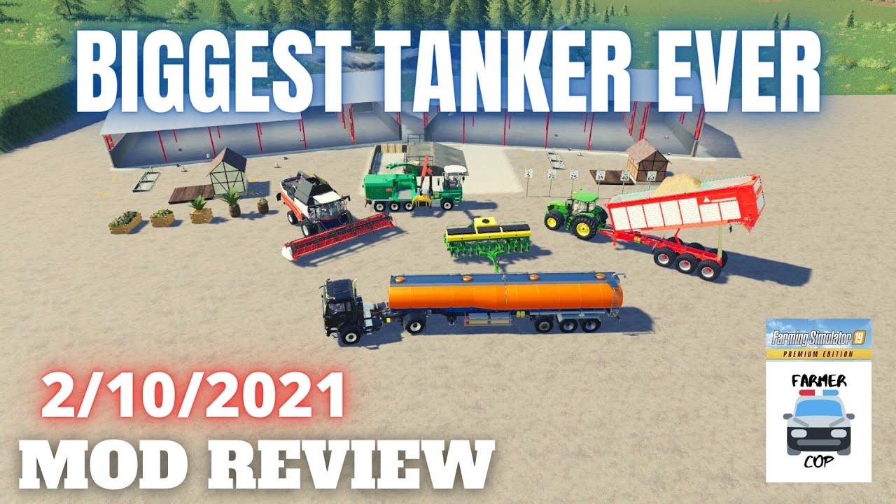 BIGGEST TANKER EVER - Mod Review for 2/10/2021 - Farming Simulator 19 ...