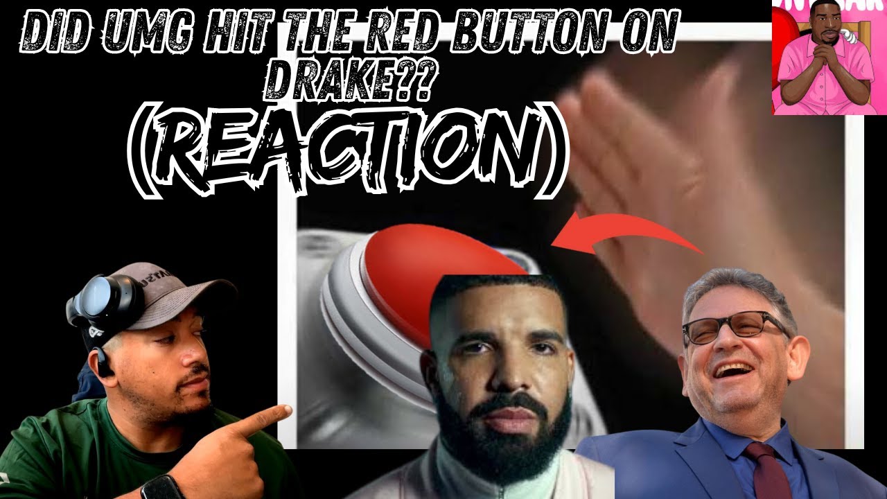 Did UMG Hit the RED BUTTON on Drake? - YouTube
