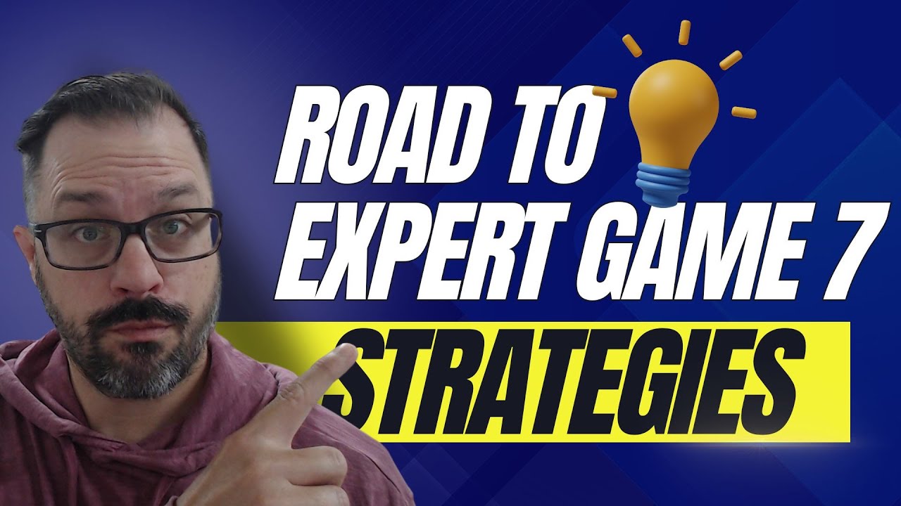 Road to Expert Game 7 Strategies - YouTube