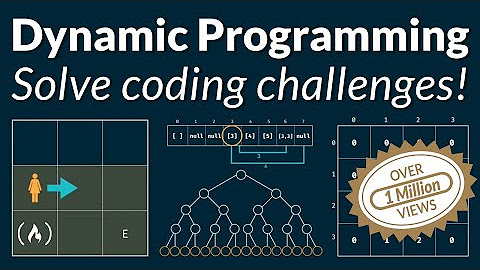 'Dynamic Programming - Learn to Solve Algorithmic Problems & Coding Challenges' by freeCodeCamp ...