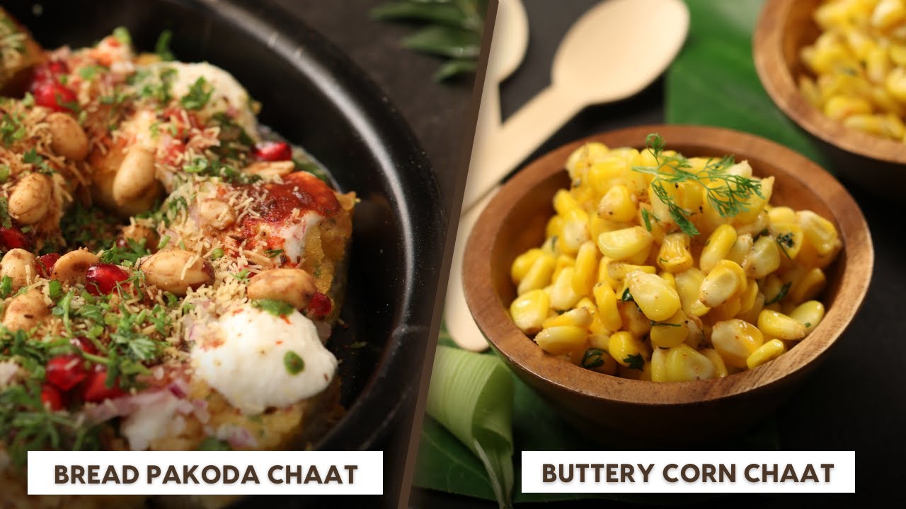 Bread Pakoda Chaat | Buttery Corn Chaat | Monsoon ka Mazza | Episode 6 ...