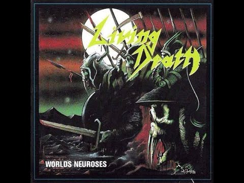 LIVING DEATH - Worlds Neuroses 1989 full album