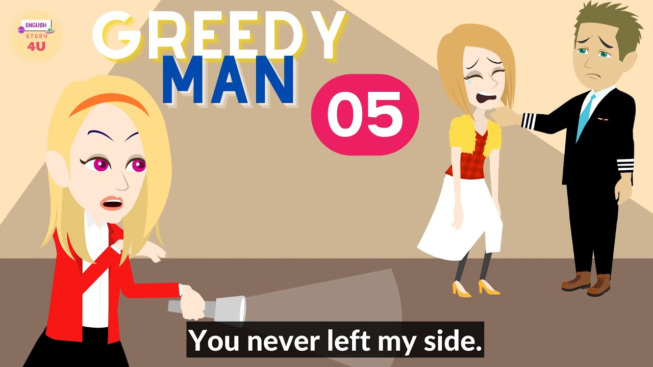 Greedy Man Episode 5 - English Story 4U - English Story - Learn English ...