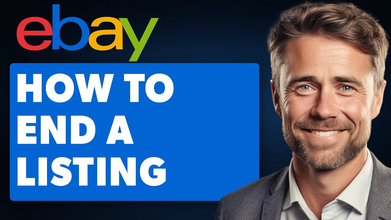 How to End a Listing on Ebay (Full 2024 Guide) - YouTube