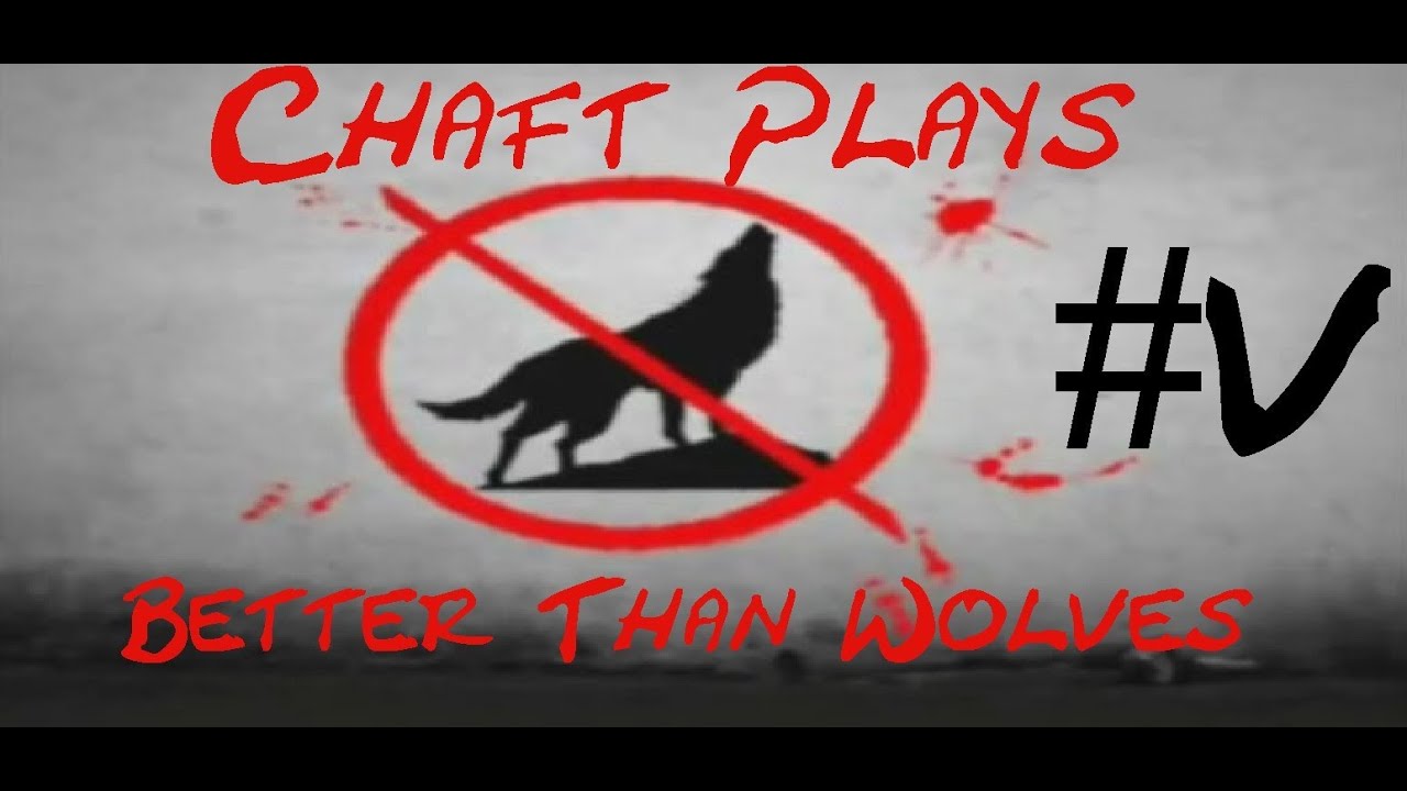 Better than Wolves Mod w/Chaft Ep.5 The Hemp Farm is Here! - YouTube